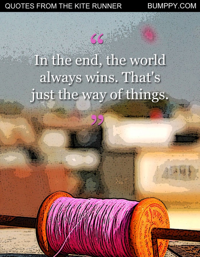 17 Famous Best Quotes From ‘The Kite Runner’ That Tell Us How Life Just ...